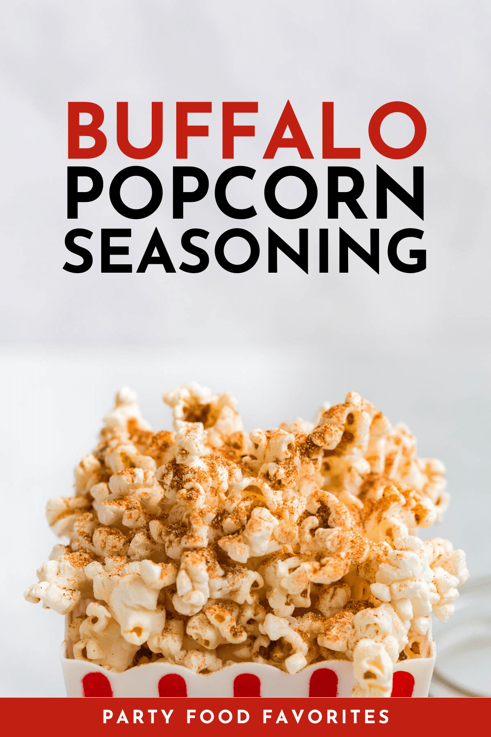Spicy Buffalo Popcorn Seasoning Recipe | Party Food Favorites